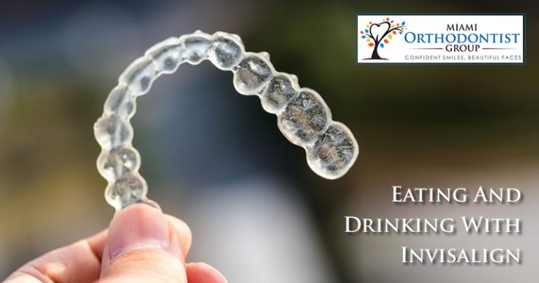 Eating And Drinking With Invisalign - Miami Orthodontist Group
