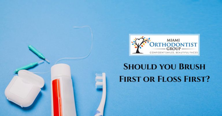 Should you Brush First or Floss First? - Miami Orthodontist Group Blog